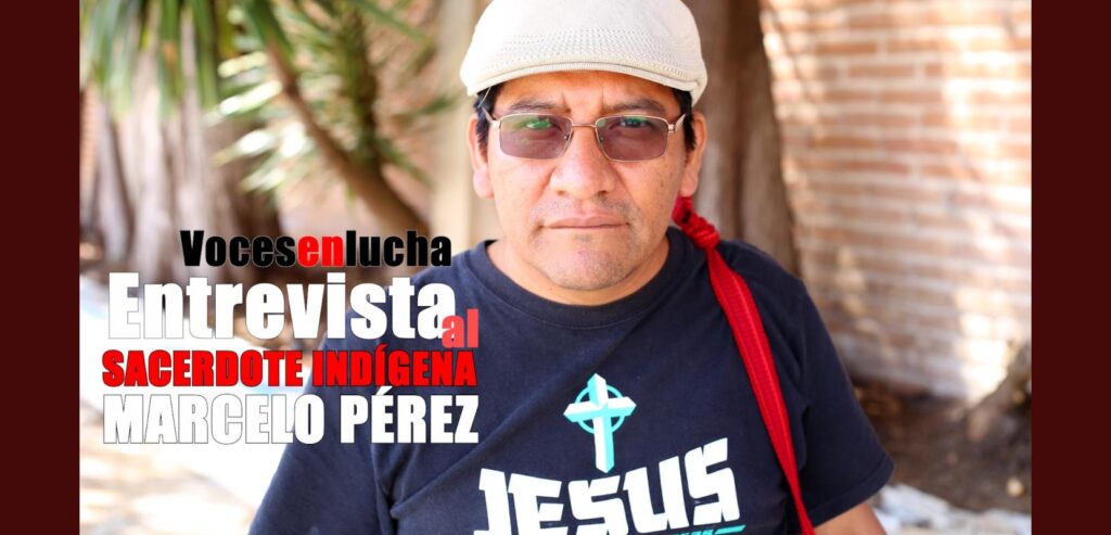 Entrevista audiovisual al sacerdote indígena Marcelo Pérez Pérez | Radio Zapatista